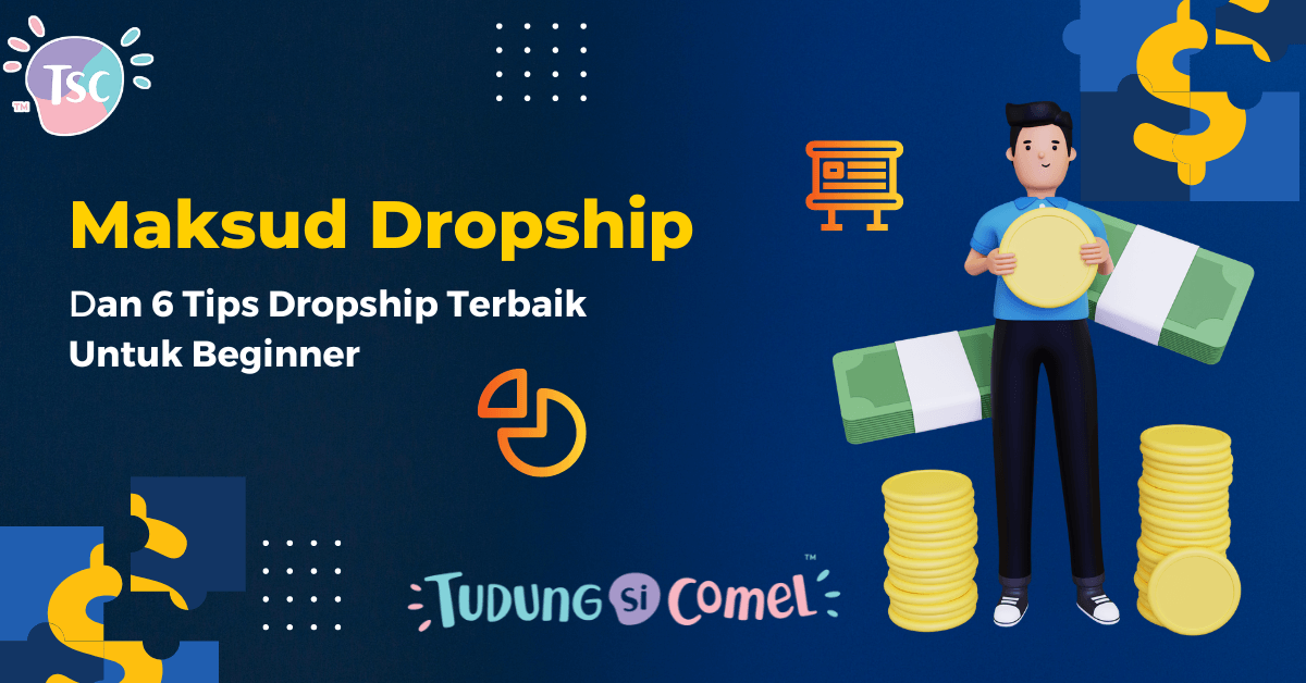 Maksud Dropship Dan 6 Tips Dropship Terbaik Untuk Beginner - Rakan ...